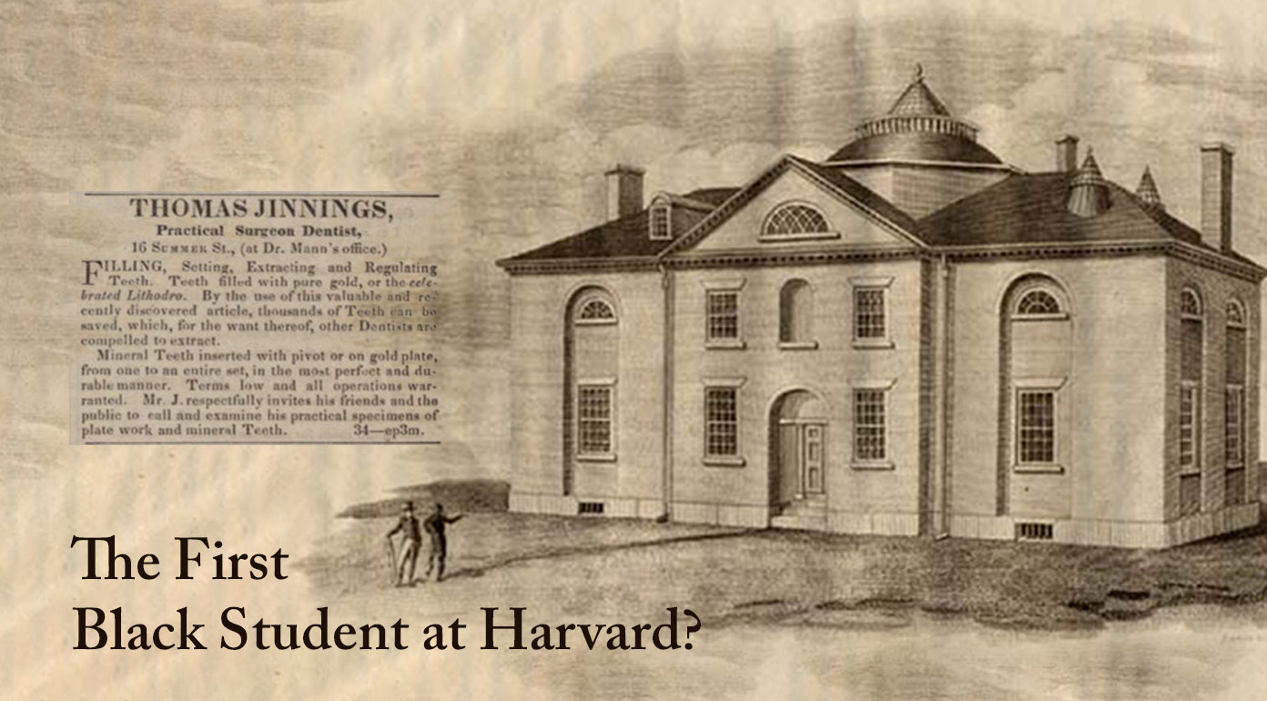 Thomas Jinnings: The First Black Student at Harvard? | The Journal of ...